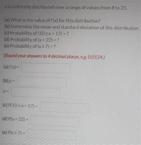 Solved Xis Uniformly Distributed Over A Range Of Values From