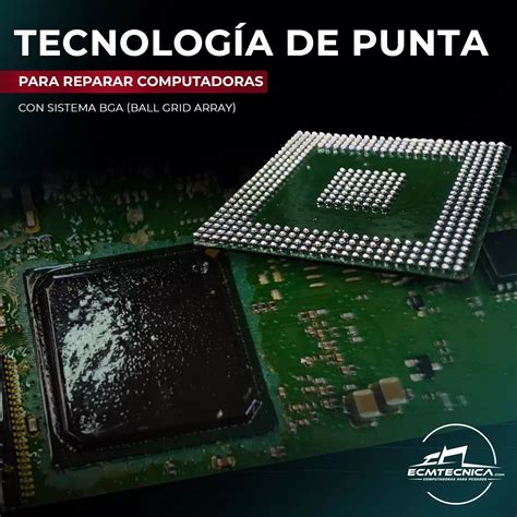 Reballing Tecnología Innovadora En La Reparación De Computadoras