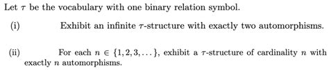 Solved Let τ be the vocabulary with one binary relation Chegg