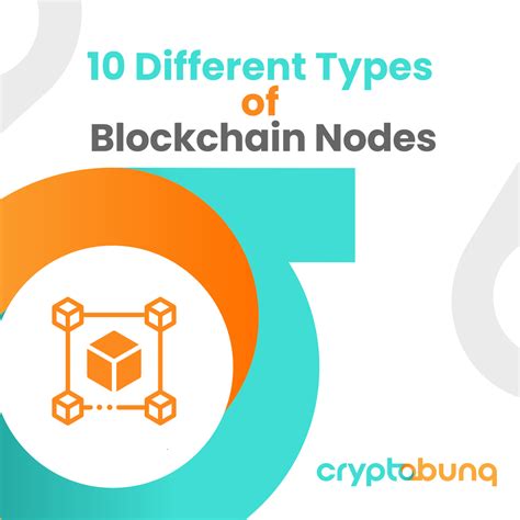 10 different types of blockchain nodes by cryptobunq medium