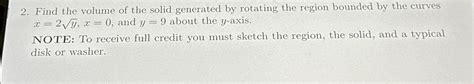 Solved Find The Volume Of The Solid Generated By Rotating