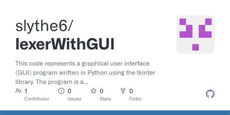 Github Slythe6 Lexerwithgui This Code Represents A Graphical User