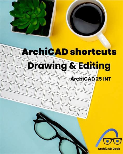 Archicad Shortcuts Drawing And Editing