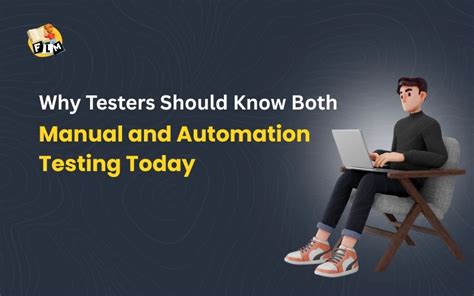 Why Testers Should Know Both Manual And Automation Testing Today Frontlines Media