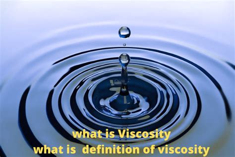 What Is Viscosity What Is The Definition Of Viscosity Viscous Force