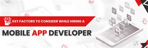 key factors to consider while hiring a mobile app developer