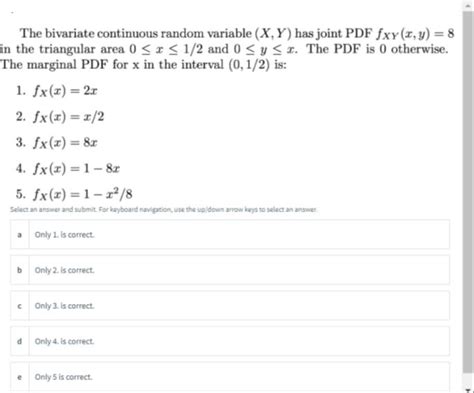Solved The Bivariate Continuous Random Variable Xy Has