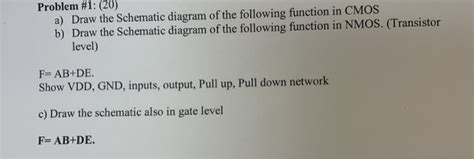 Solved Problem 1 20 A Draw The Schematic Diagram Of The Chegg Com