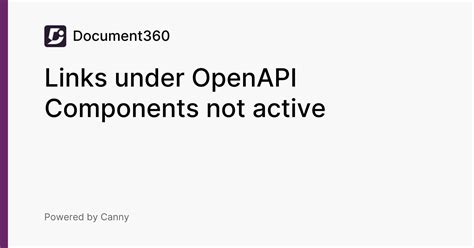 Links Under Openapi Components Not Active Voters Document360