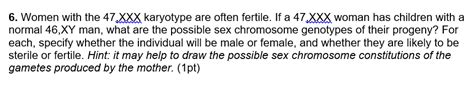 Solved Women With The 47 XXX Karyotype Are Often Fertile Chegg Com