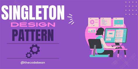 Singleton Design Pattern Java The Code Bean Medium