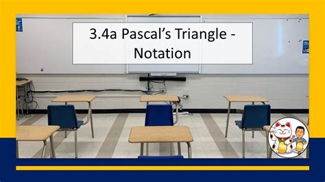 3 4a Pascals Triangle Notation Youtube