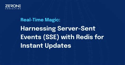 Real Time Magic Harnessing Server Sent Events Sse With Redis For