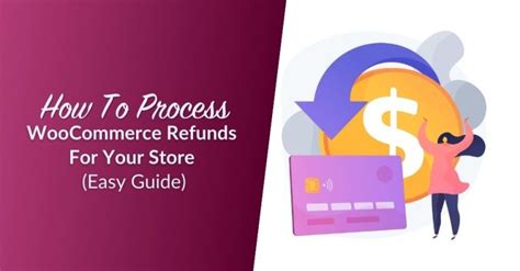How To Process Woocommerce Refunds Easy Guide