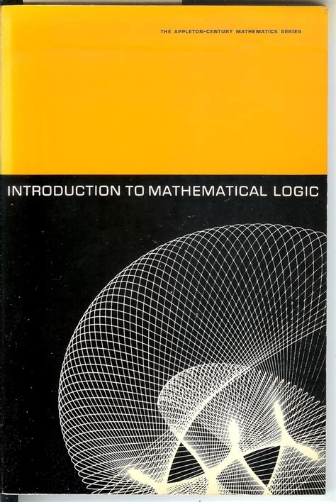 Introduction To Mathematical Logic The Appleton Century Mathematics Series Dinkines Flora