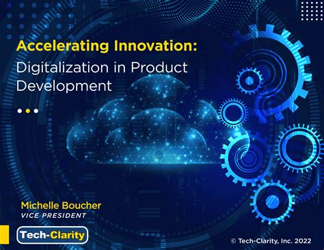 Accelerate Innovation Digitalization In Product Development Tech Clarity