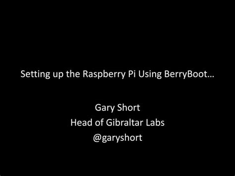 Setting Up The Raspberry Pi Using Berryboot Pptx Operating Systems