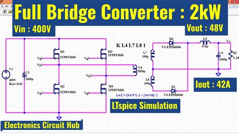 Designing A 2 Kw 48v Full Bridge Converter In Ltspice Comprehensive Guide Youtube