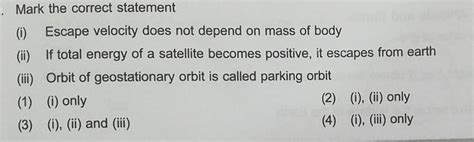 Answered Mark The Correct Statement Escape Velocity Does Not Depend