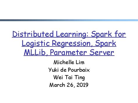 Distributed Learning Spark For Logistic Regression Spark Mllib