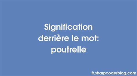 signification derrière le mot poutrelle sharp coder blog
