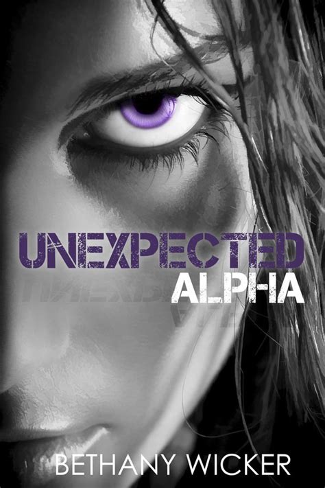 Unexpected Alpha Aluna 1 By Bethany Wicker Goodreads