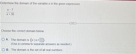 Solved Determine The Domain Of The Variable X In The Given Chegg Com