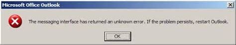 Fix Messaging Interface Has Caused An Unknown Error In Outlook