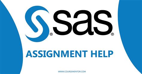 Sas Assignment Help Sas Homework Help Coursementor