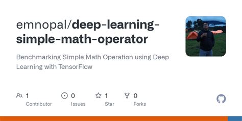 Github Emnopal Deep Learning Simple Math Operator Benchmarking Simple Math Operation Using