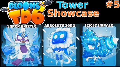 Bloons Td 6 Tier 5 Tower Showcase Ep 5 Ice Monkey Youtube