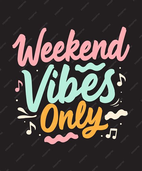 Weekend Vibes Only Fun Festive Design Premium Ai Generated Vector