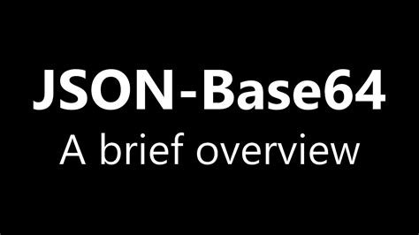 Json Base64 Overview Youtube