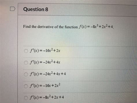 solved question 8 find the derivative of the function f x