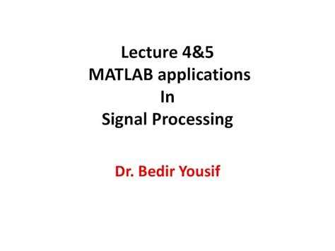 Pdf Lecture 4and5 Matlab Applications In Signal Processing · 2014 4