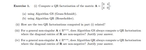 Solved Exercise I Compute A QR Factorisation Of The Chegg