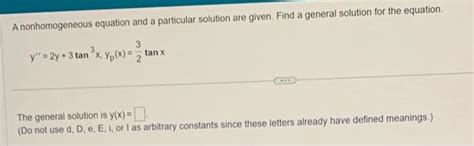 Solved A Nonhomogeneous Equation And A Particular Solution