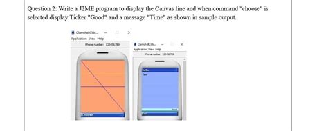 Solved Question 2 Write A J2me Program To Display The