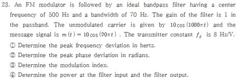 23 an fm modulator is followed by an ideal bandpass filter having a