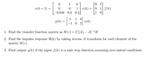 Solved 1 Find The Transfer Function Matrix As Hz C Zi3