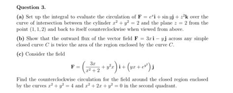 Solved Question 3 A Set Up The Integral To Evaluate The