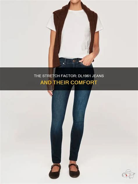 The Stretch Factor Dl1961 Jeans And Their Comfort Shunvogue