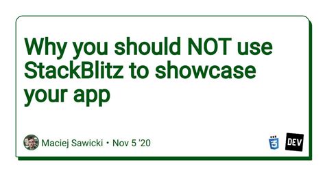 Why You Should Not Use Stackblitz To Showcase Your App Rwebdev