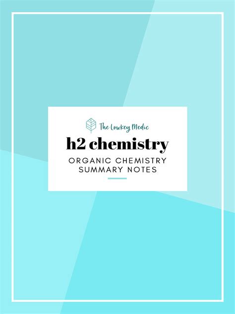 H2 Chemistry Organic Chemistry Summary Notes Pdf