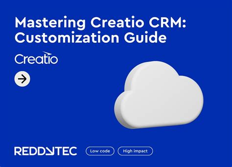 Mastering Creatio Crm Customization Guide Reddytec
