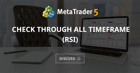 Check Through All Timeframe Rsi Timeframes Mql4 And Metatrader 4 Mql4 Programming Forum