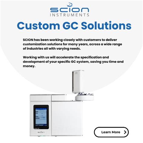 Scion Instruments On Linkedin Our Custom Gc Solutions Are Tailored To Fit Your Individual