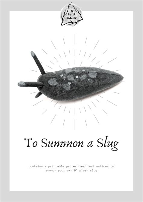 To Summon A Slug Slug Plush Printable Pattern Tutorial The Beast Peddler