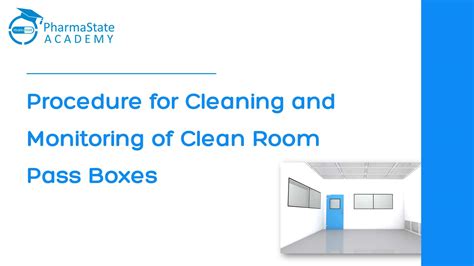 Procedure For Cleaning And Monitoring Of Clean Room Pass Boxes Procedure For Cleaning And Monitoring Of Clean Room Pass Boxes