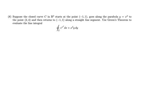 Solved Suppose The Closed Curve C In R Starts At The Chegg